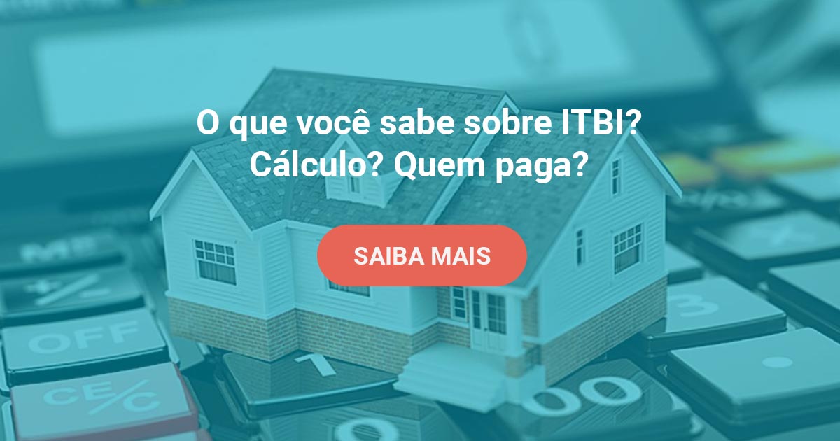 O Que é ITBI? Entenda Facilmente Agora!